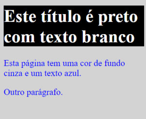 Neste exemplo, definimos a background-color propriedade e a color ...